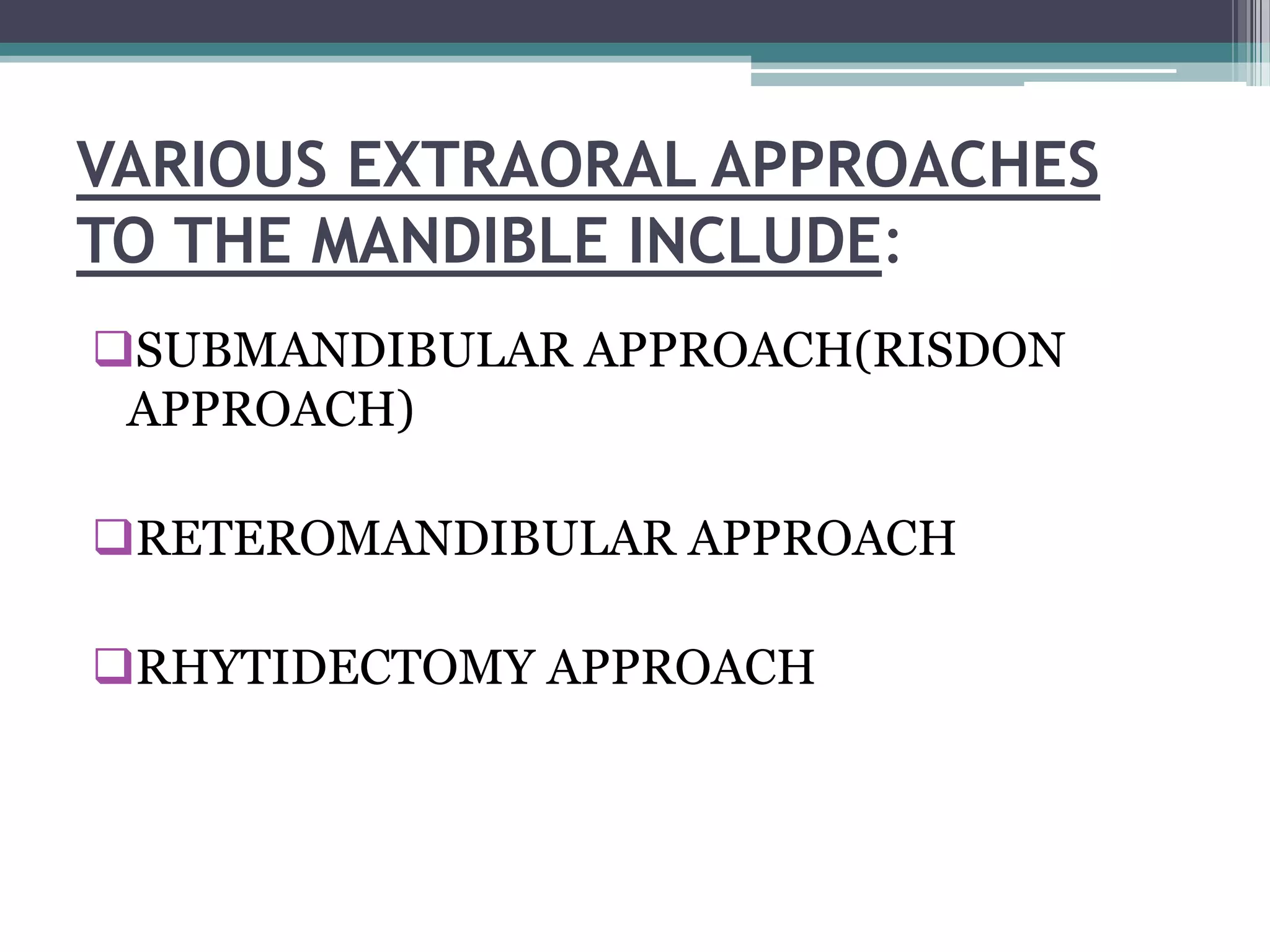 Extraoral mandibular approaches | PPTX