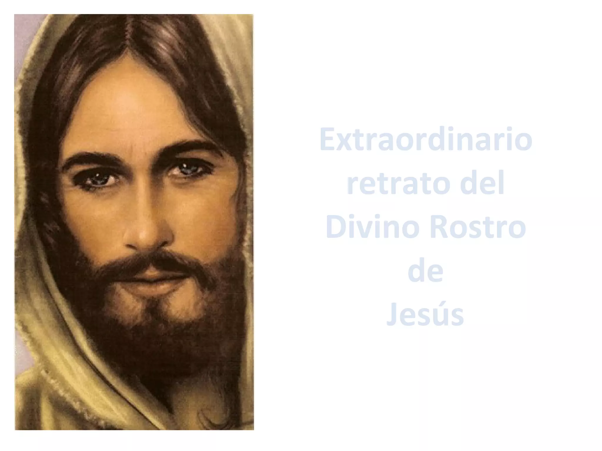 Extraordinario retrato del Divino Rostro de Jesus | PPS