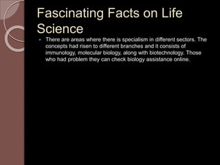 Extraordinary Facts about Life Science Assignment | PPTX
