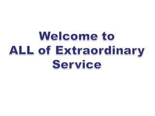 Extraordinary service | PPT
