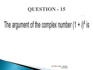 Extra practice problems complex numbers - class xi - module 1 | PPTX