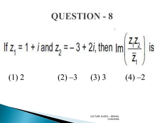 Extra practice problems complex numbers - class xi - module 1 | PPTX