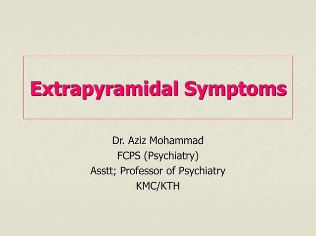 Extrapyramidal symptoms | PPT | Brain and Nervous System Disorders ...