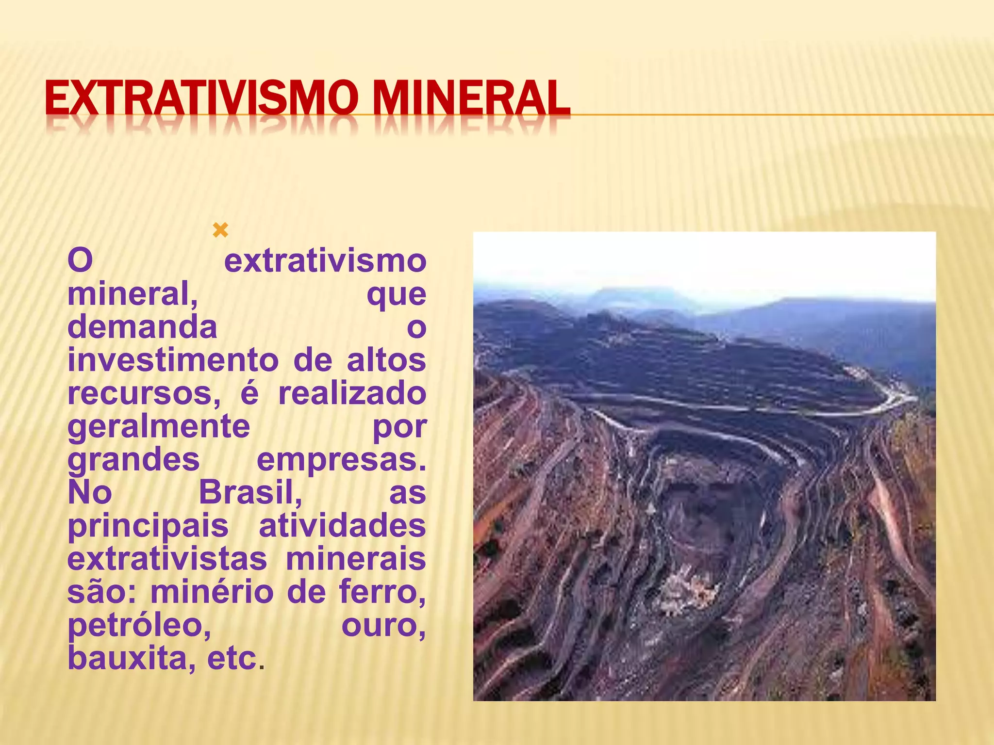 Extrativismo vegetal e mineral | PPTX