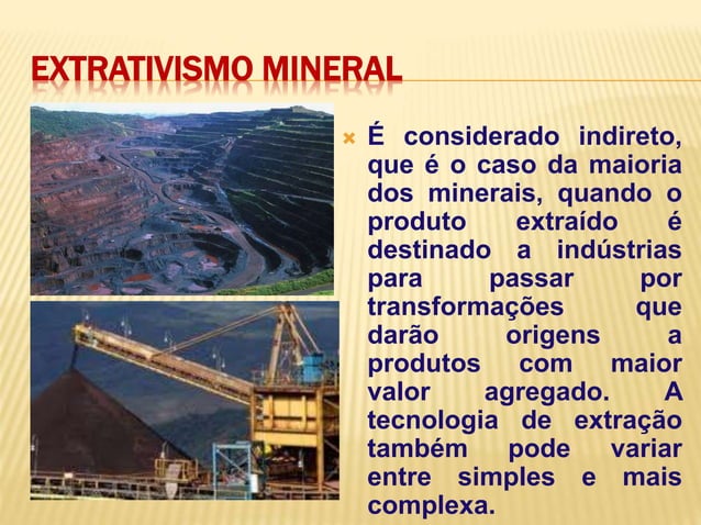 Extrativismo vegetal e mineral