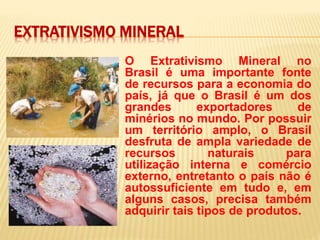 Extrativismo vegetal e mineral | PPT