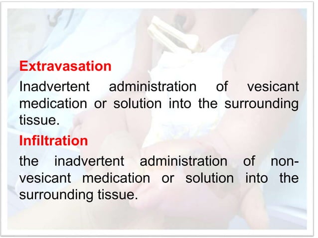 Extravasation in neonate | PPTX | First Aid | Injuries