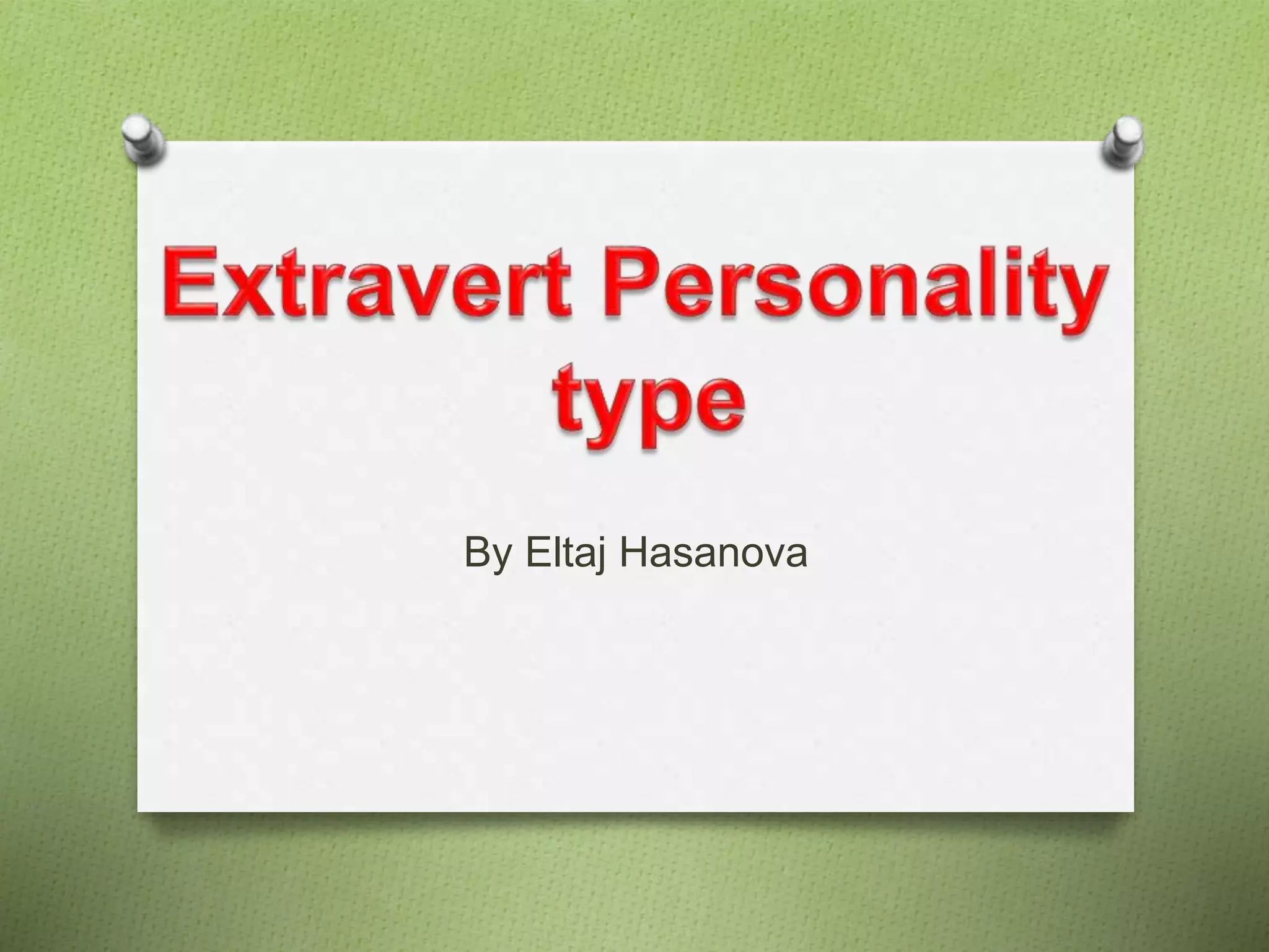 Extravert personality | PPTX