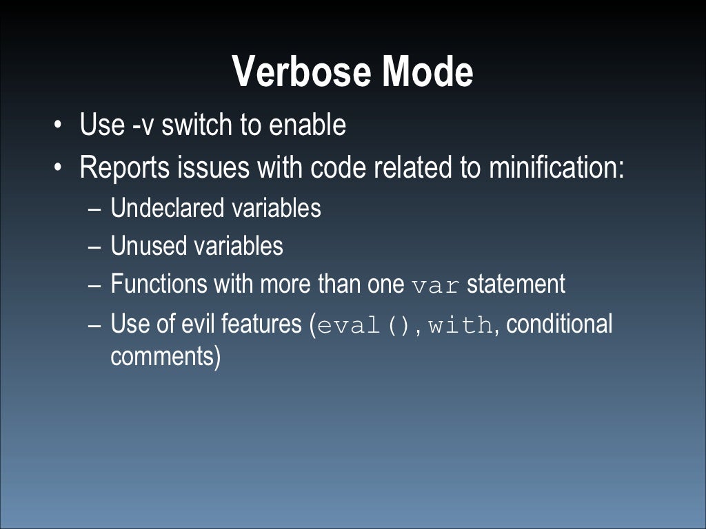 Verbose Mode • Use V