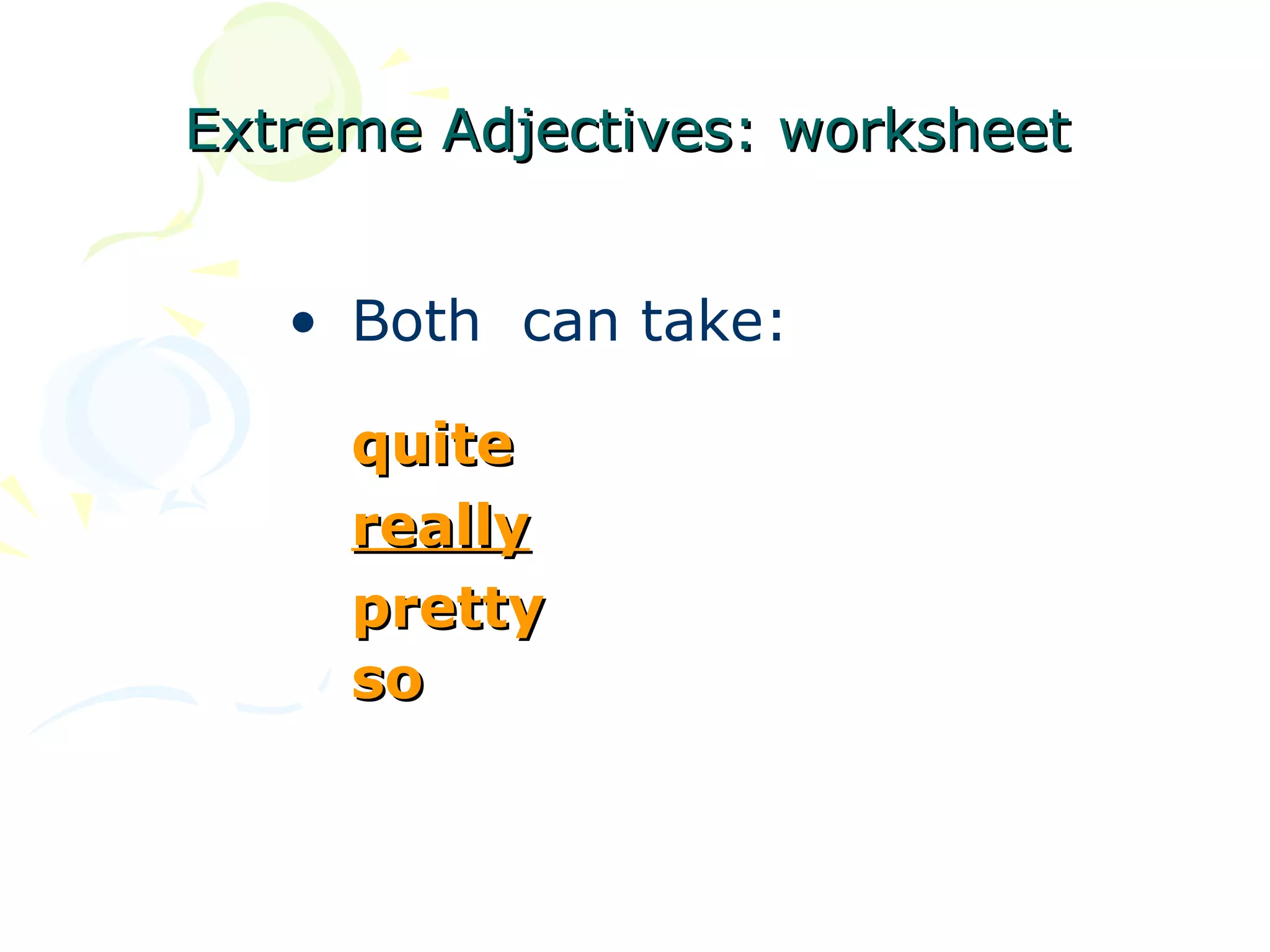 Extreme adjectives&modifiers | PPT