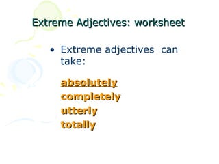 Extreme adjectives&modifiers | PPT