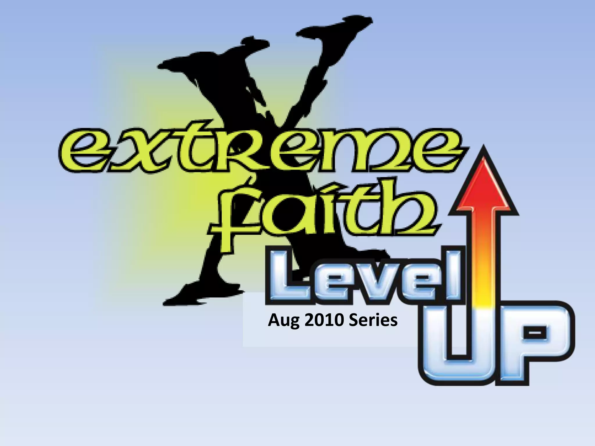 Extreme level up sermon 3 (english) | PPTX