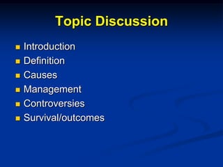 Extreme preterm newborns – survivorship and controversies | PPT