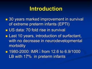 Extreme preterm newborns – survivorship and controversies | PPT