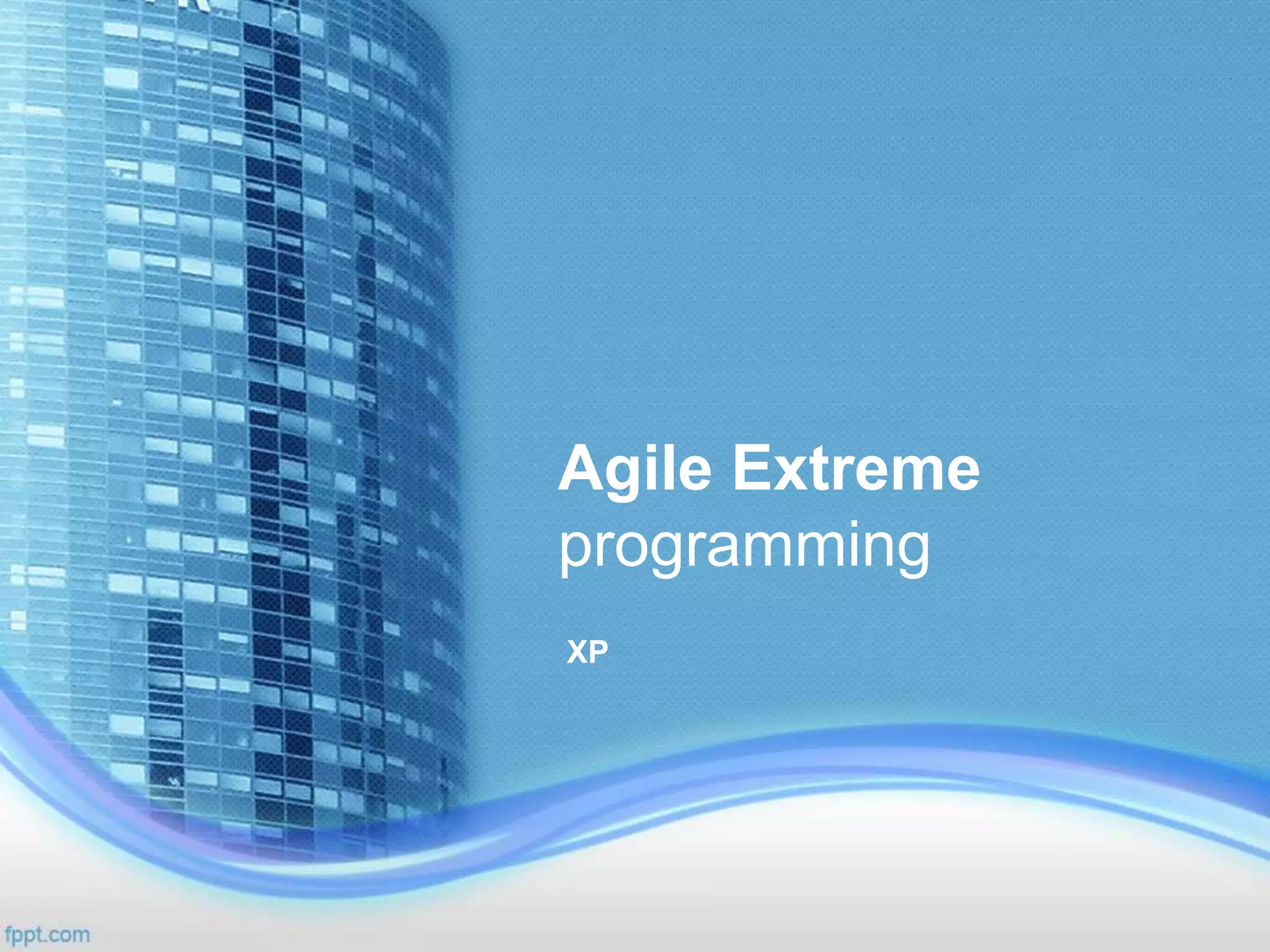 Extreme programming (xp) | PPTX