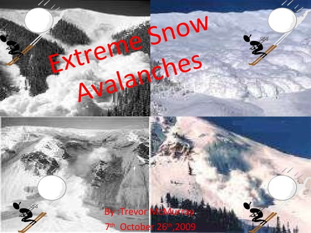 Extreme Snow Avalanches | PPT Extreme Snow Avalanches | PPT
