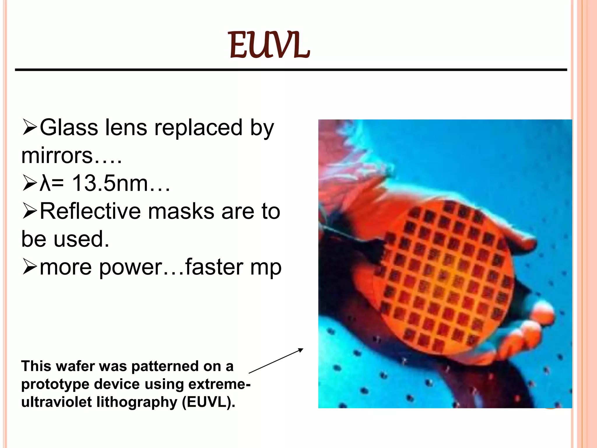 Extreme ultraviolet lithography ppt | PPTX