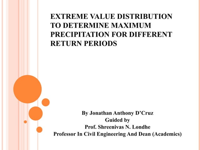 Extreme value distribution to predict maximum precipitation | PPT