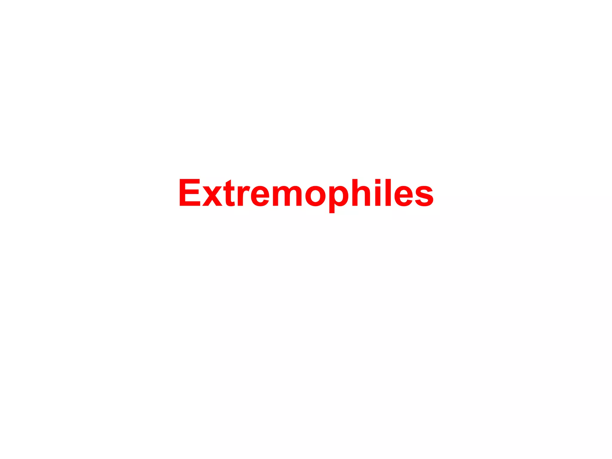 Extremophiles | PPTX