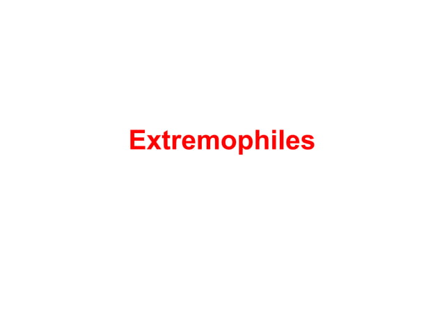 Extremophiles | PPTX | Chemistry | Science