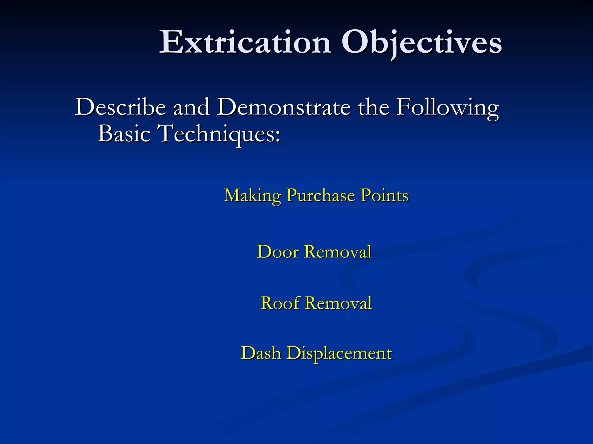 Extrication Techniques Operations | PPT