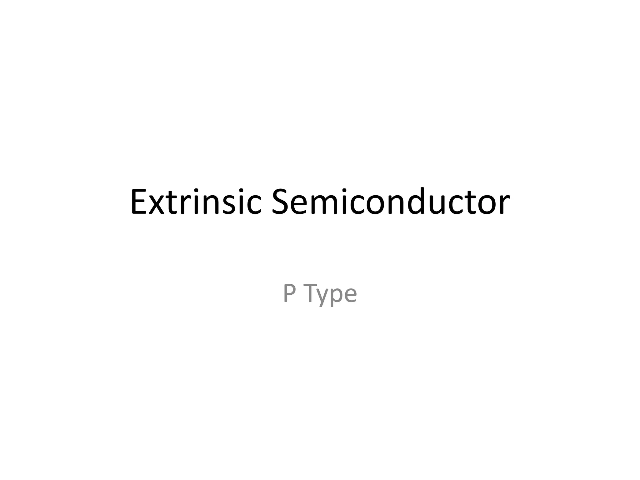 Extrinsic Semiconductor (3).pptx