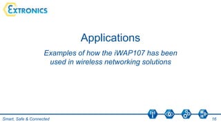 An overview of wireless solutions from Extronics | PPTX | Internet of Things | Internet