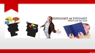 Extroversion introversion | PPTX