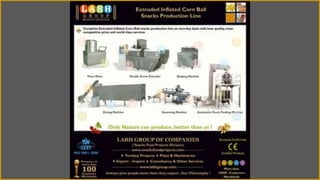 Extruded inflated corn ball snacks production line | PPT