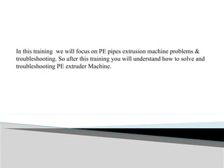 Extruder machine troubleshooting for engineers.pptx