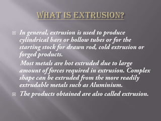 Extrusion process | PPTX