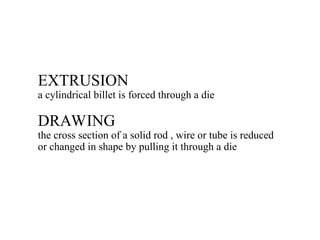 Extrusion and Drawing forming process.ppt | Physics | Science