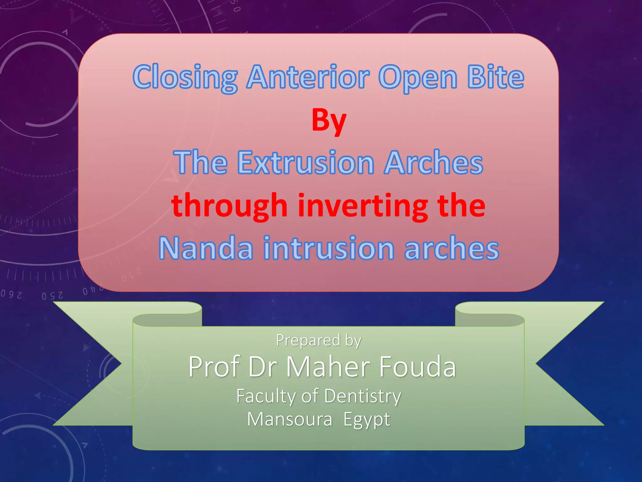 Extrusion arches of Nanda by Dr Maher Fouda | PPTX