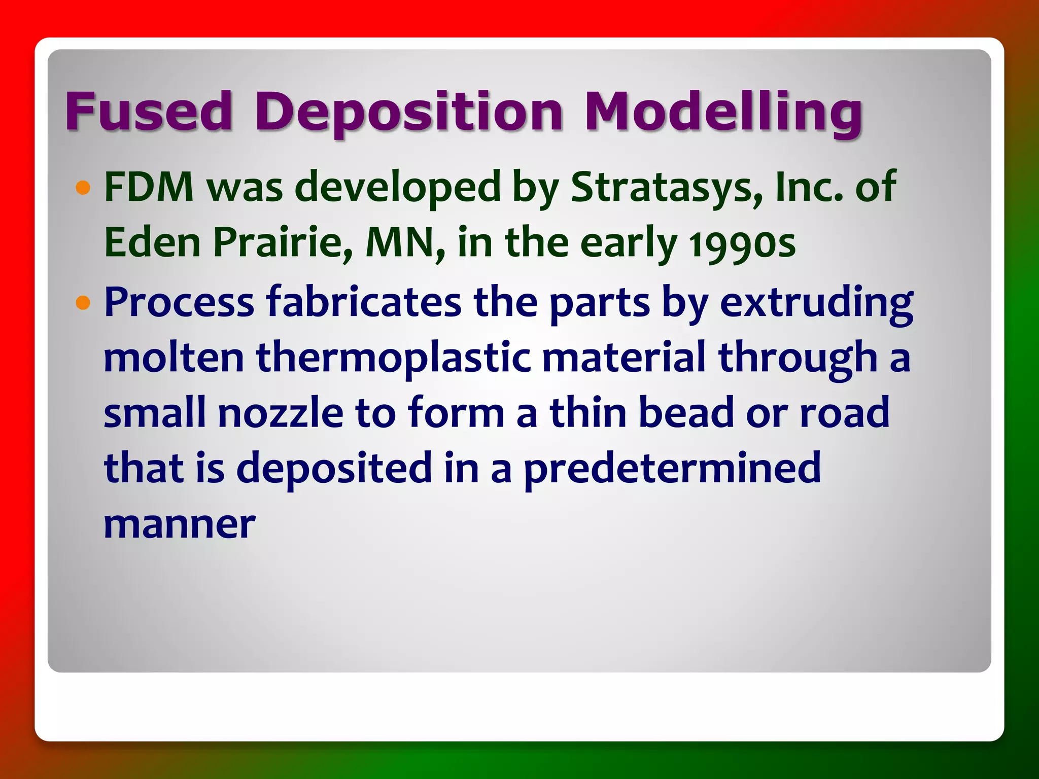 Fused Deposition Modelling by Hari Prasad | PPTX