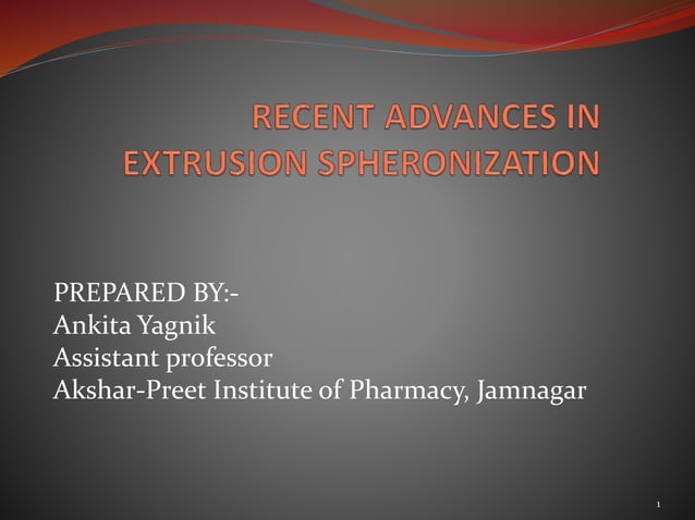 Extrution spheronization | PPTX | Physics | Science