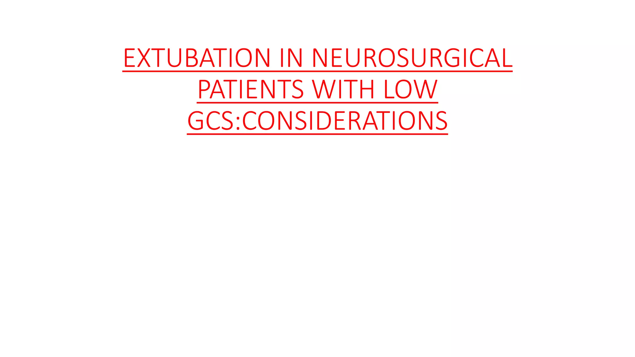 EXTUBATION IN NEUROSURGICAL PATIENTS.pptx
