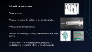 EXTUBATION PROgghghhhgbhbCESS-١_104835.pptx