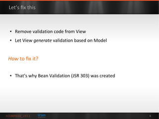 Declarative Input Validation with JSR 303 and ExtVal | PPT