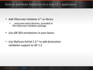 Declarative Input Validation with JSR 303 and ExtVal | PPT