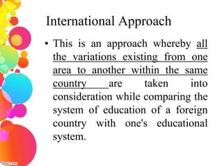 Approaches_of_comparative_education.pptx