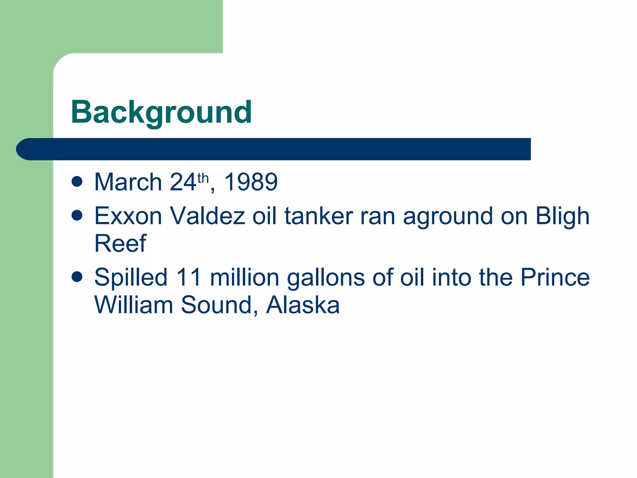 Exxon Valdez Oil Spill Presentation | PPT