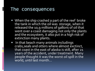 Exxon valdez oil spill | PPTX