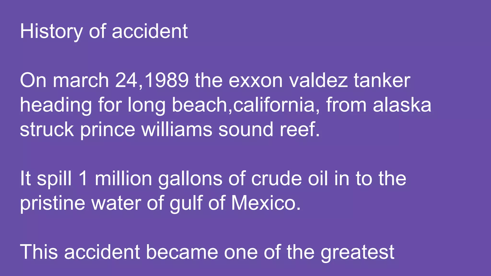 Exxon valdez oil spill | PPTX | Environment | Science