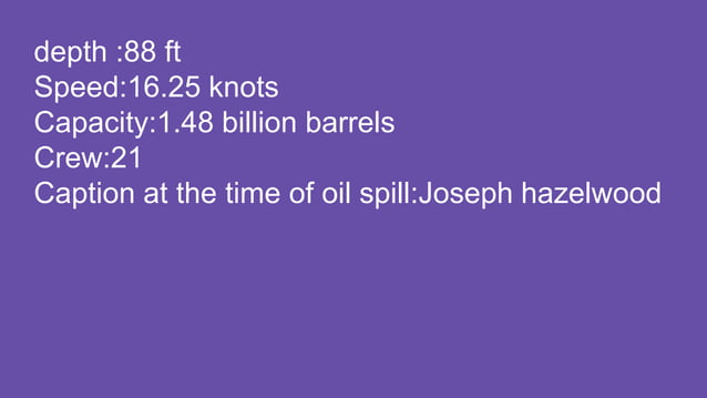 Exxon valdez oil spill | PPTX | Environment | Science