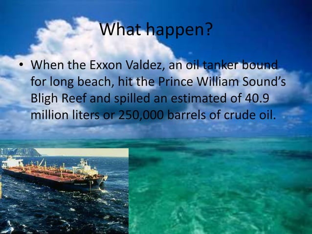 Exxon valdez oil spill samy .luis [autoguardado] | PPT