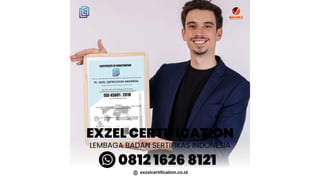 Hub. 0812 1626 8121, Exzel Certification Indonesia Pusat Lembaga Sertifikasi ISO Terbaik di ...