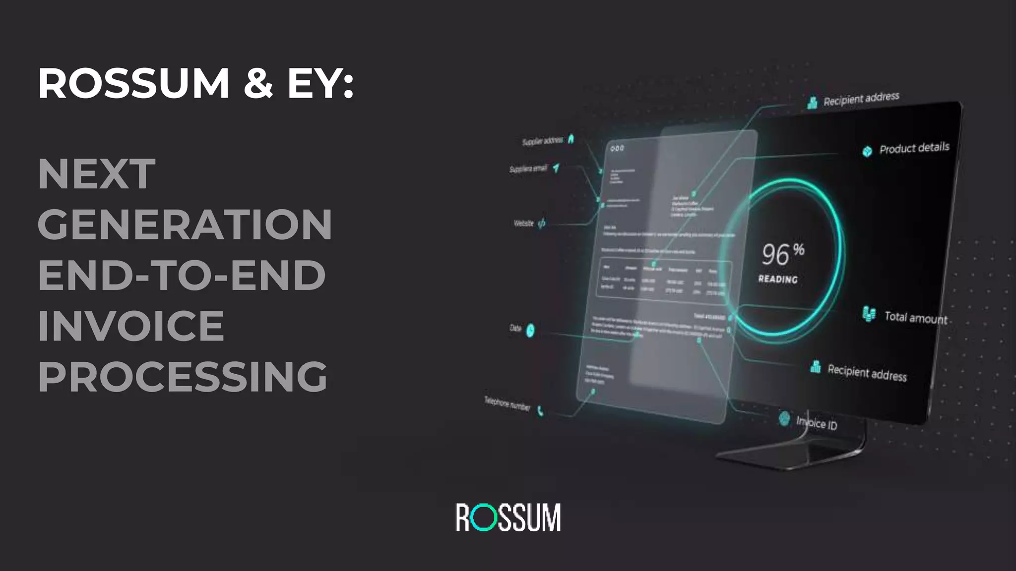 Rossum & EY: Next Generation end-to-end Invoice Processing | PPT