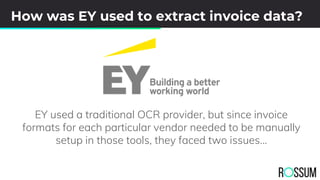 Rossum & EY: Next Generation end-to-end Invoice Processing | PPT