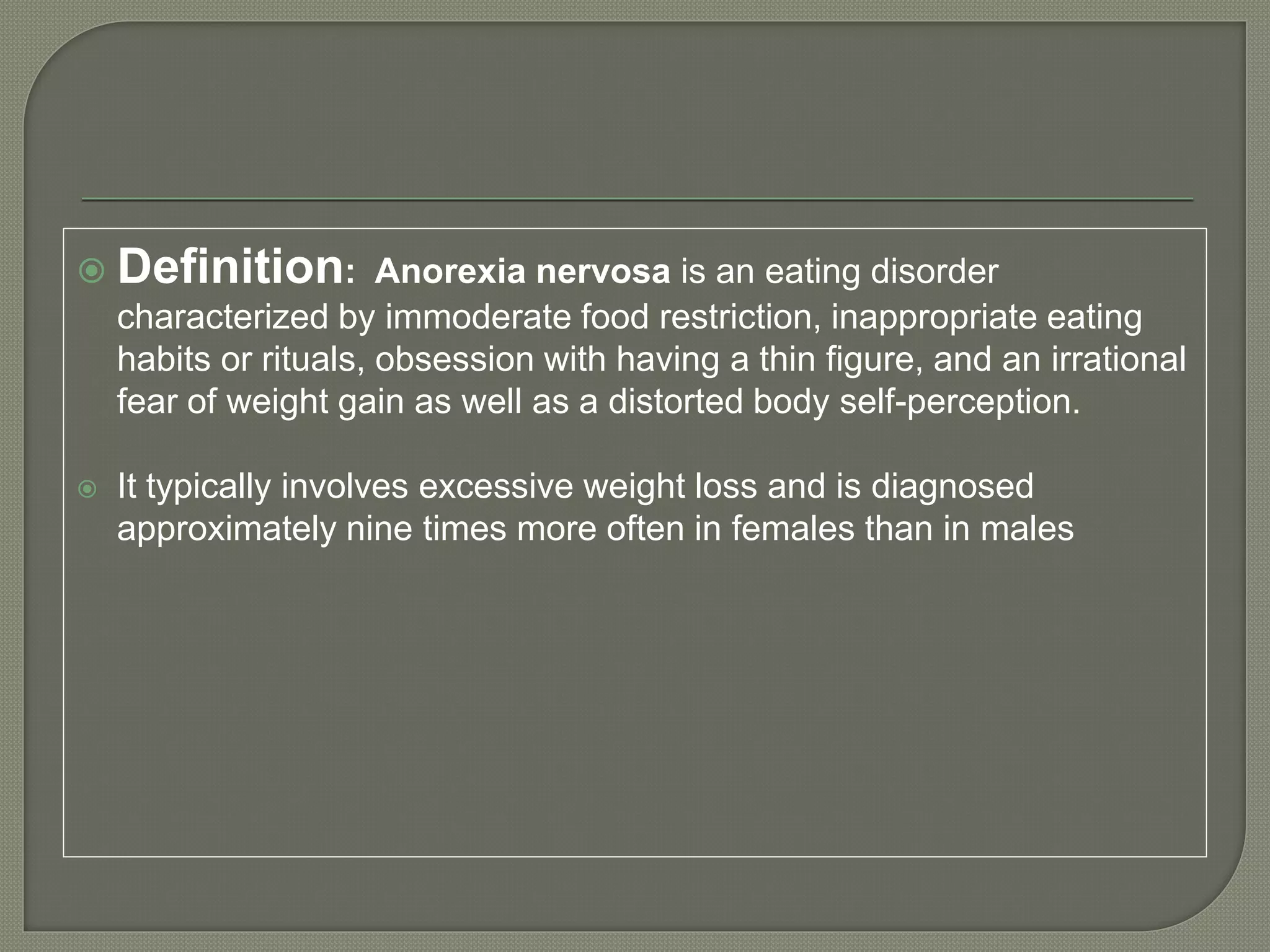 Anorexia nervosa | PPTX