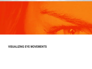 Eye Tracking In Usability | PPT | Free Download
